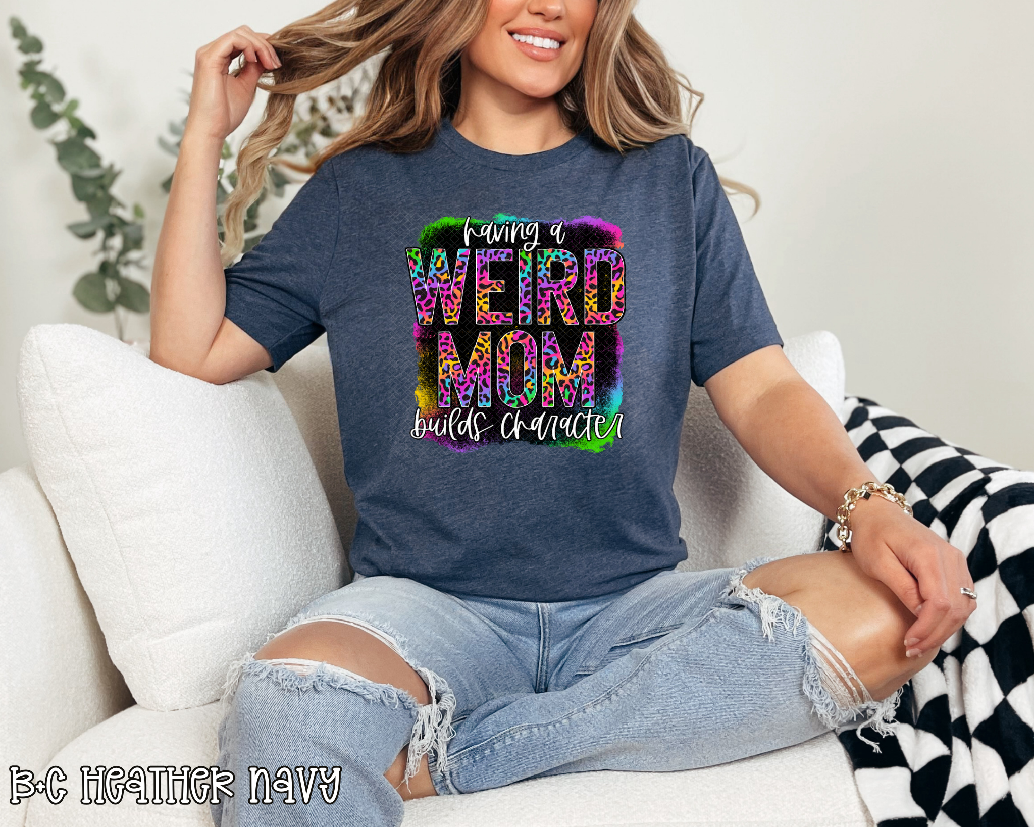 Having A Weird Mom Builds Character – TheNeonFlamingoShop